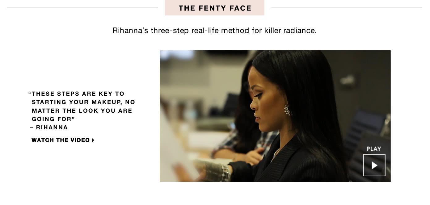 Sephora - THE FENTY FACE - Rihanna's three-step real-life method for ...